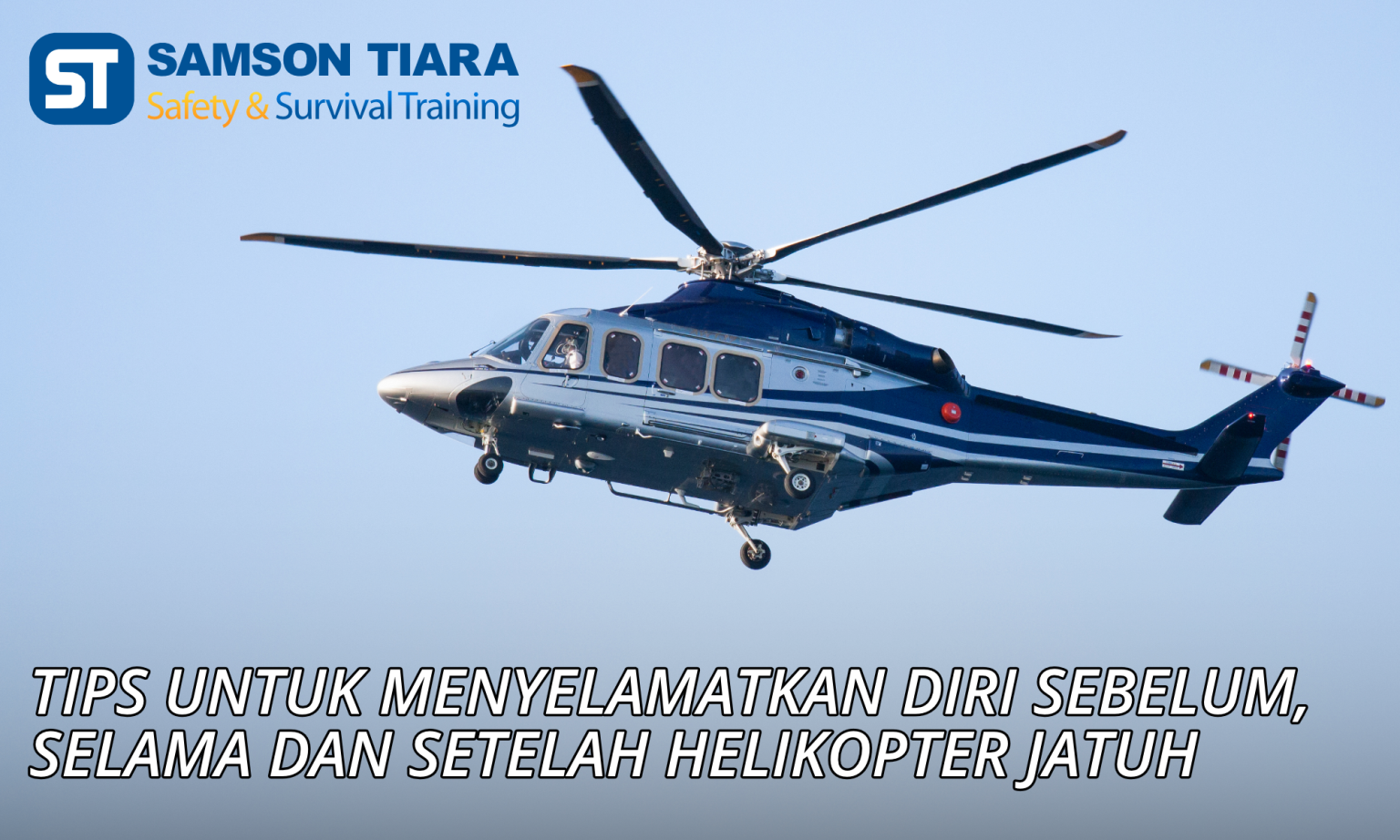 Tips Untuk Menyelamatkan Diri Sebelum, Selama, Dan Setelah Helikopter ...